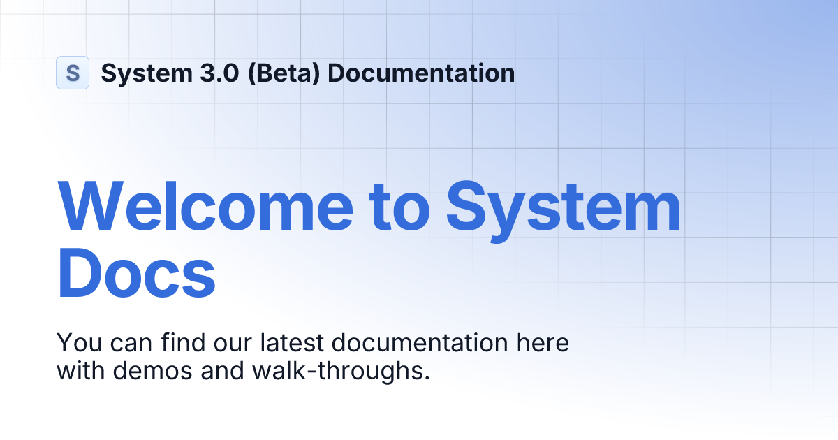 Welcome to System Docs | System 3.0 (Beta) Documentation