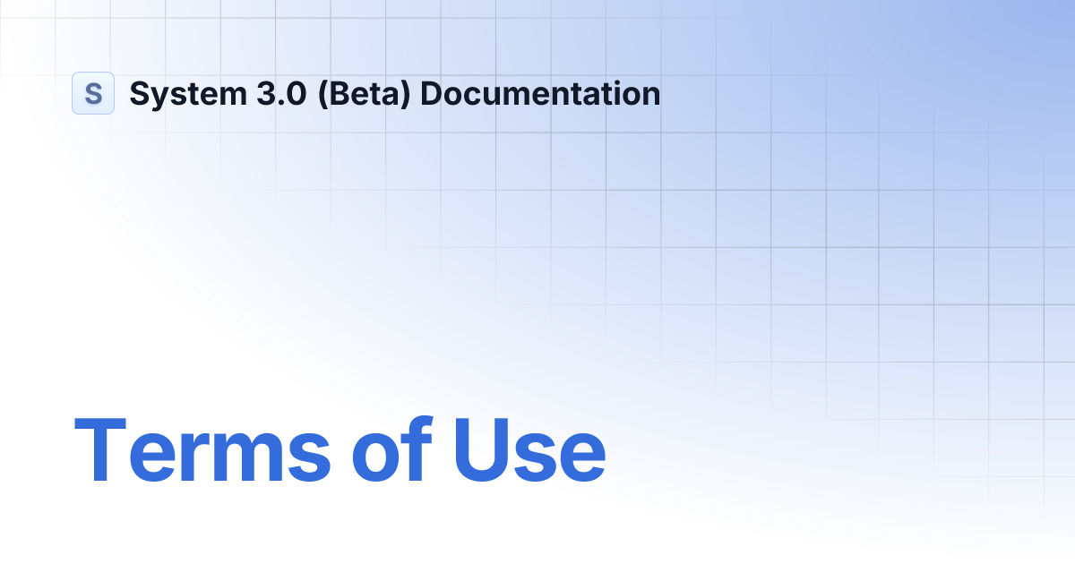 Terms of Use | System 3.0 (Beta) Documentation
